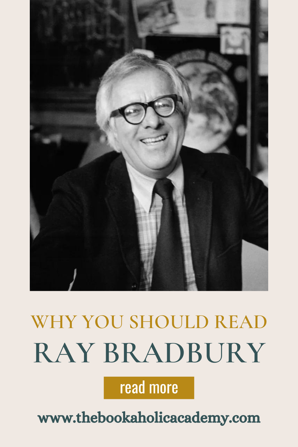Why You Should Read Ray Bradbury: His Best Novels - The Bookaholic Academy