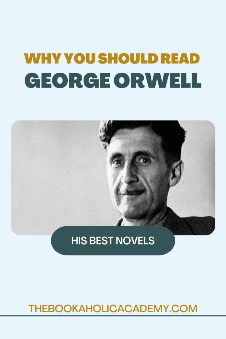 Why You Should Read George Orwell: His Best Novels - The Bookaholic Academy