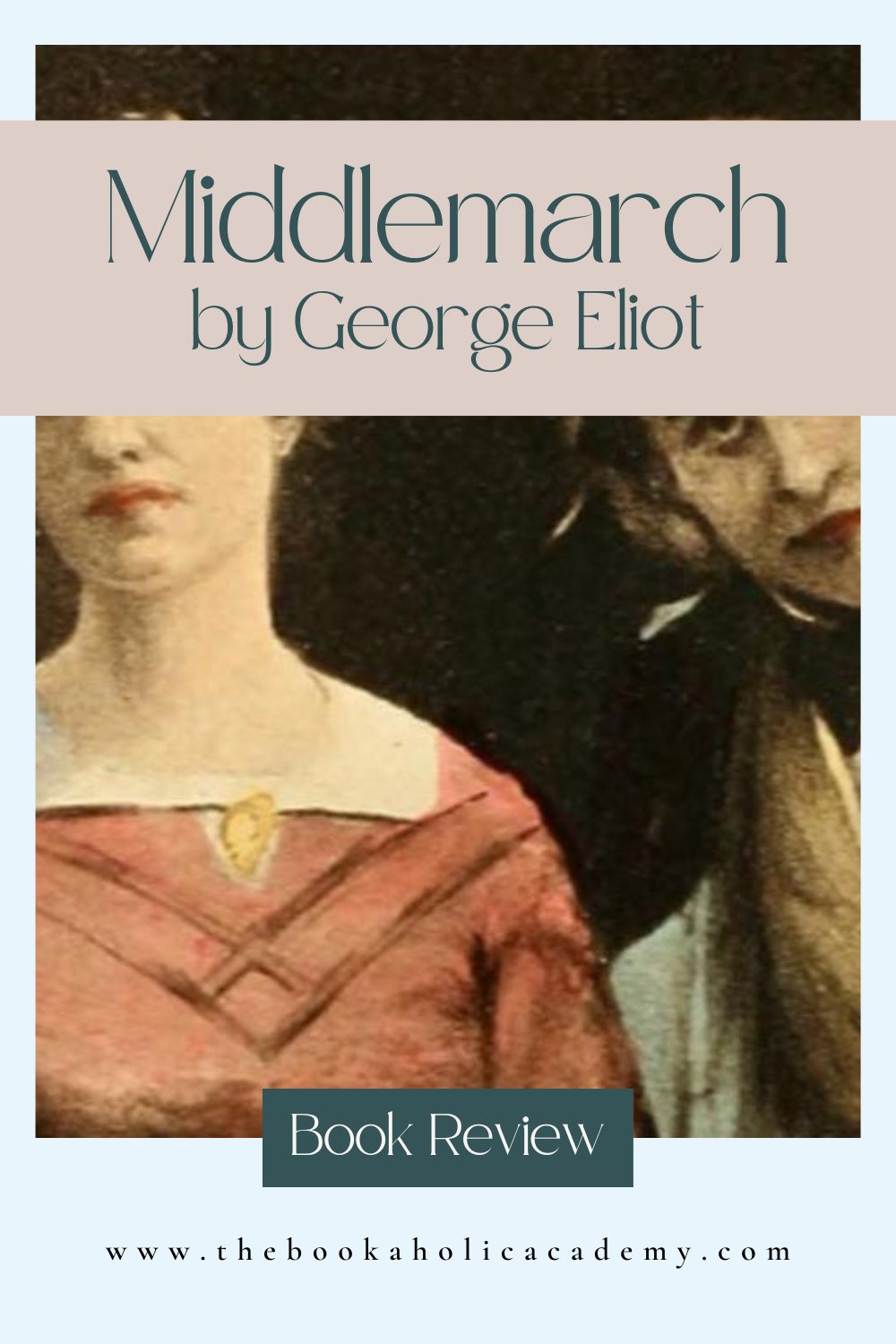 Review: The Timeless Middlemarch by George Eliot - The Bookaholic Academy