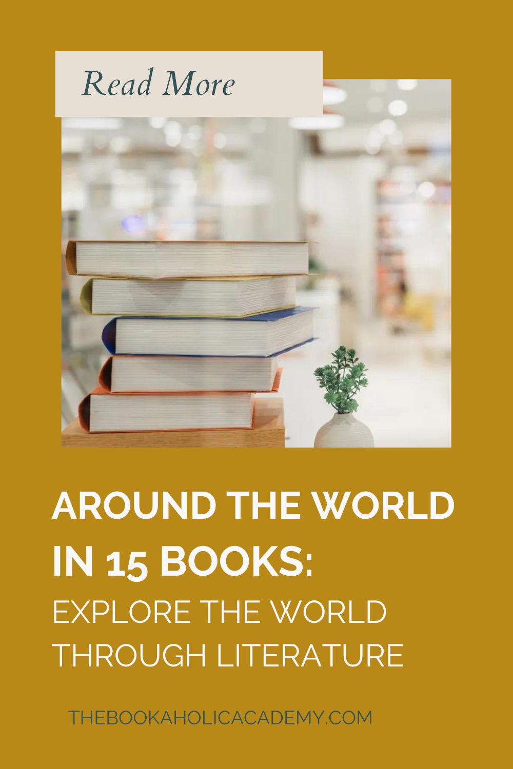 Around The World In 15 Books: Explore The World Through Literature ...
