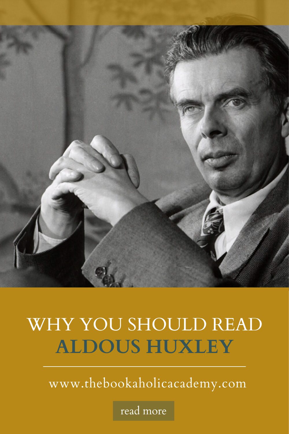 Why You Should Read Aldous Huxley: His Best Novels - The Bookaholic Academy