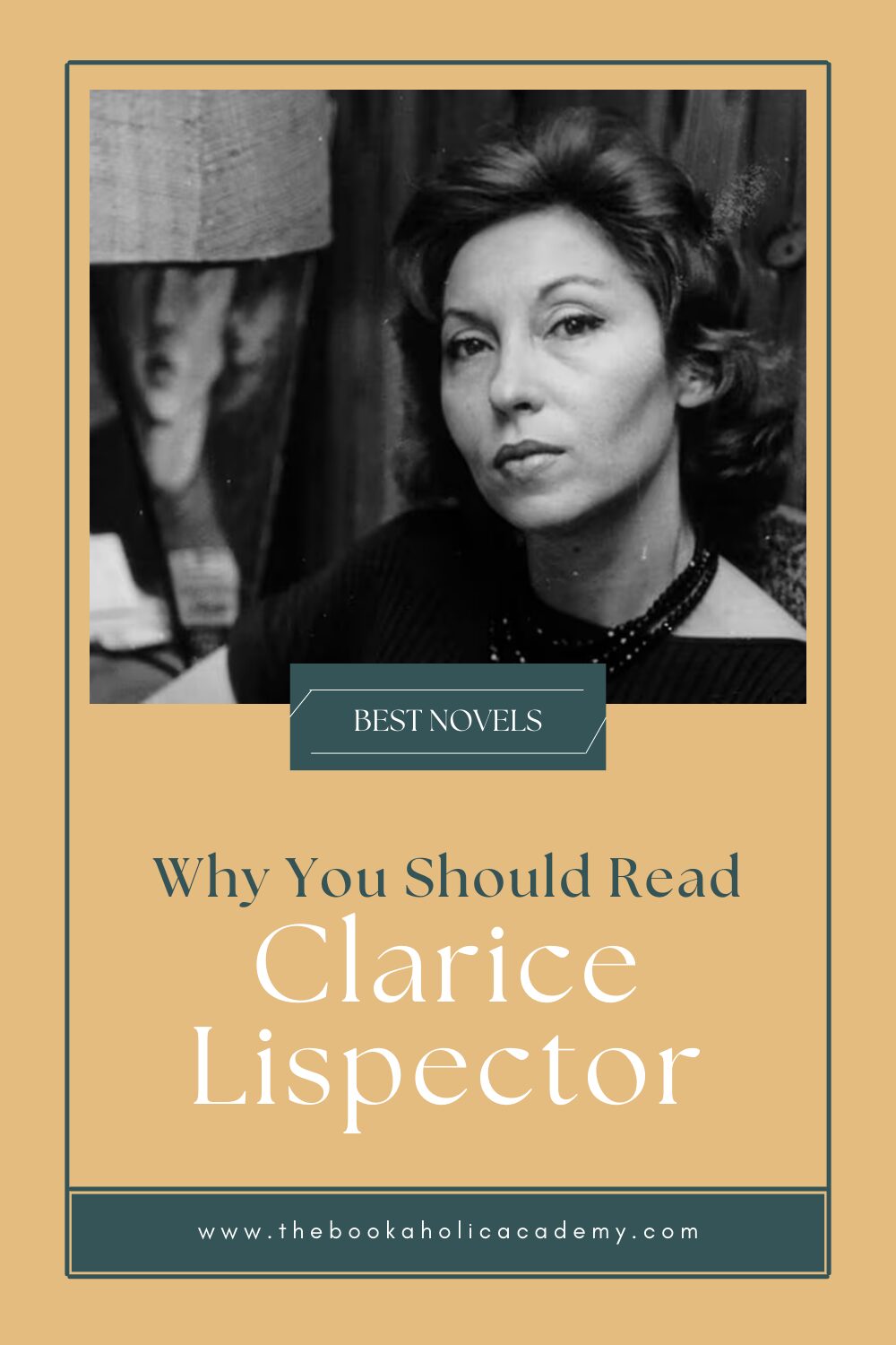 Why You Should Read Clarice Lispector: Her Best Novels - The Bookaholic ...