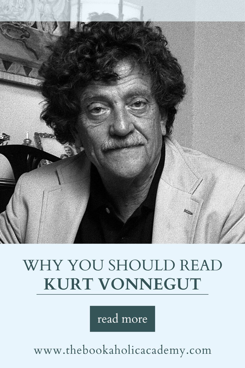 Why You Should Read Kurt Vonnegut: His Best Novels - The Bookaholic ...