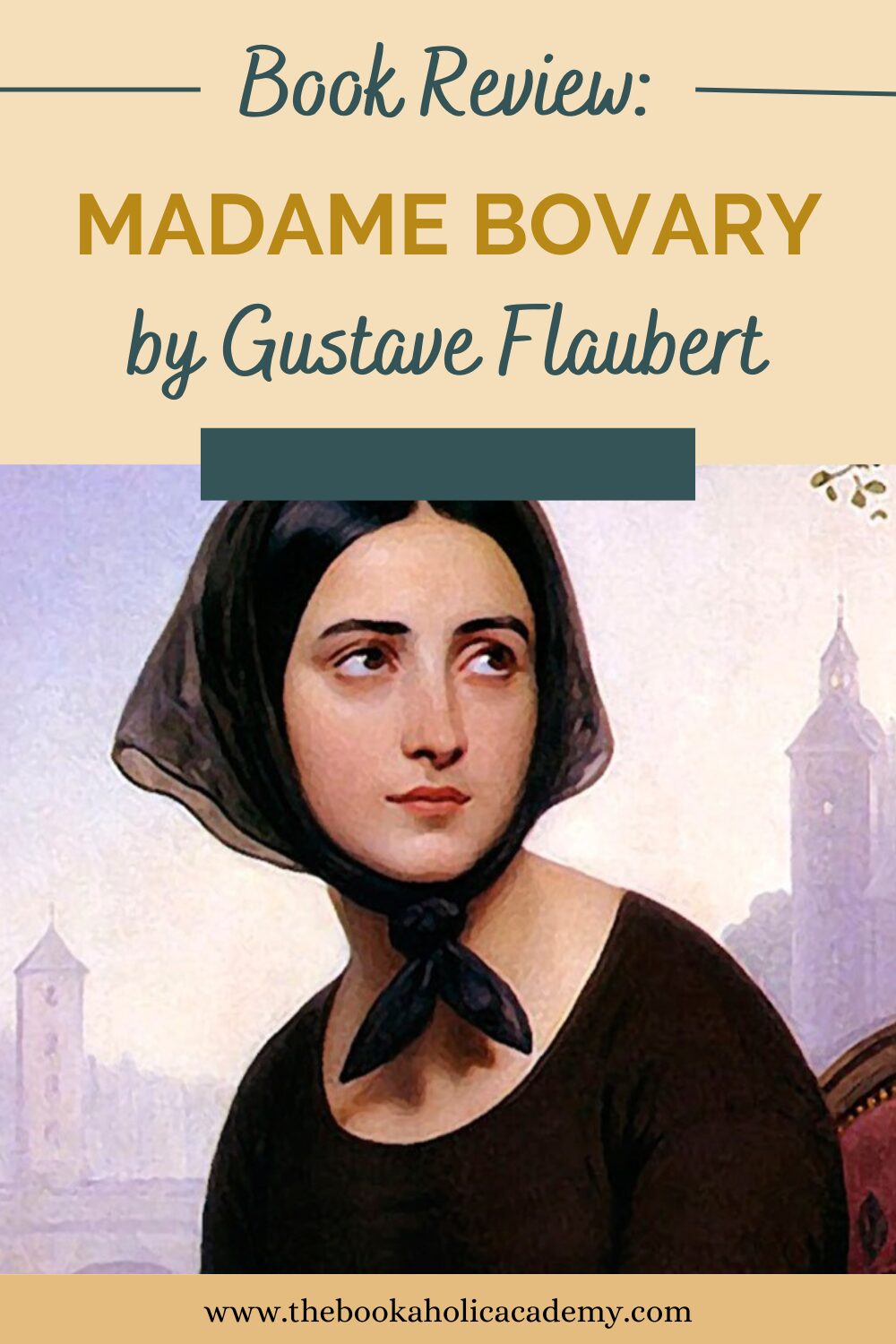 Book Review: Madame Bovary by Gustave Flaubert - The Bookaholic Academy